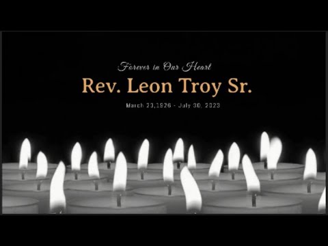 Rev. Leon Troy Sr. Life Celebration - YouTube