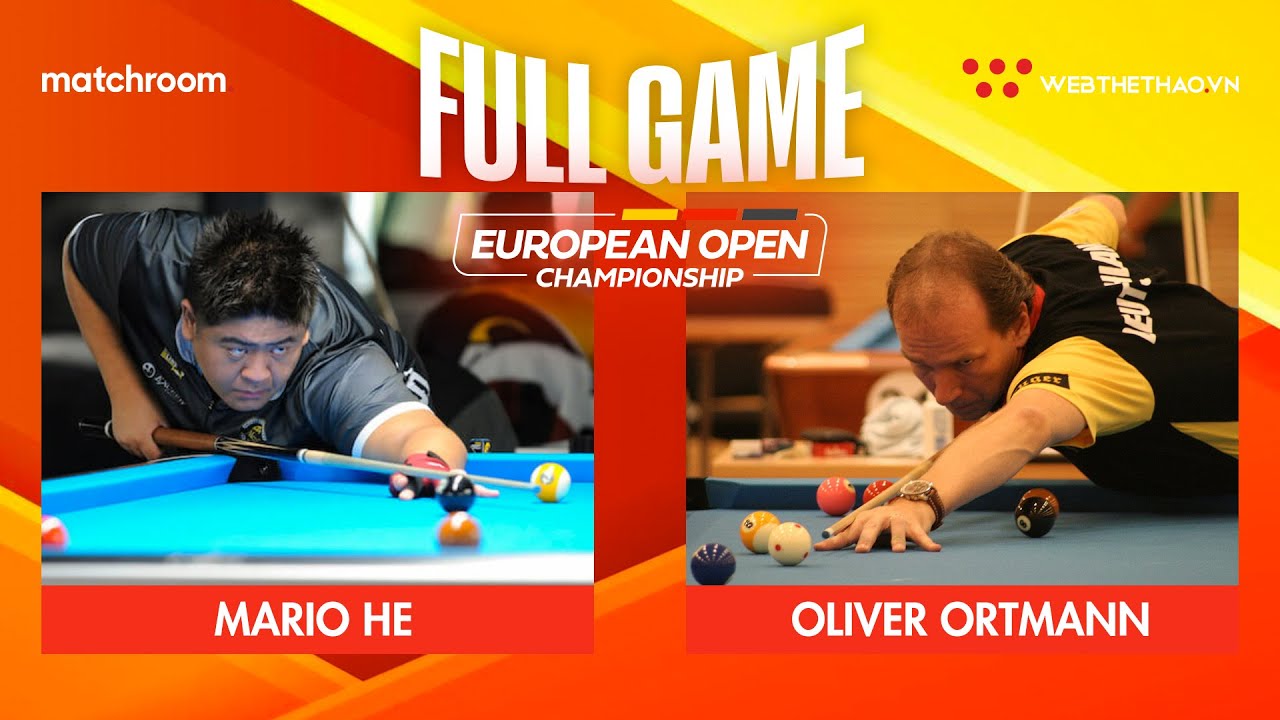 Trận đấu Mario He vs Oliver Ortmann | Giải Billiards European Open 2023 ...