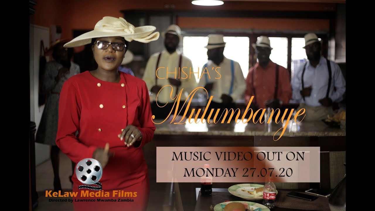 Mulumbanye Official music video by Chisha out on 27th July,2020 (snipet ...