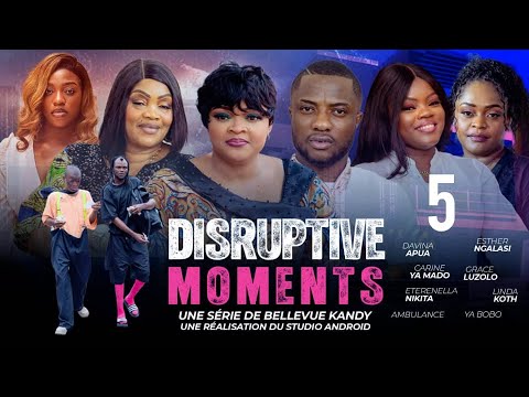 DISRUPTIVE MOMENTS EPISODE 5 [Nouveau Film congolais] Bel-art Prod ...