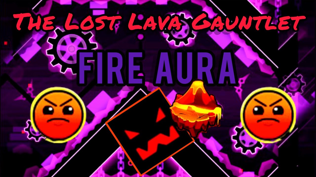 Finally! Fire Aura: The Lost Lava Gauntlet (Level 4) - YouTube