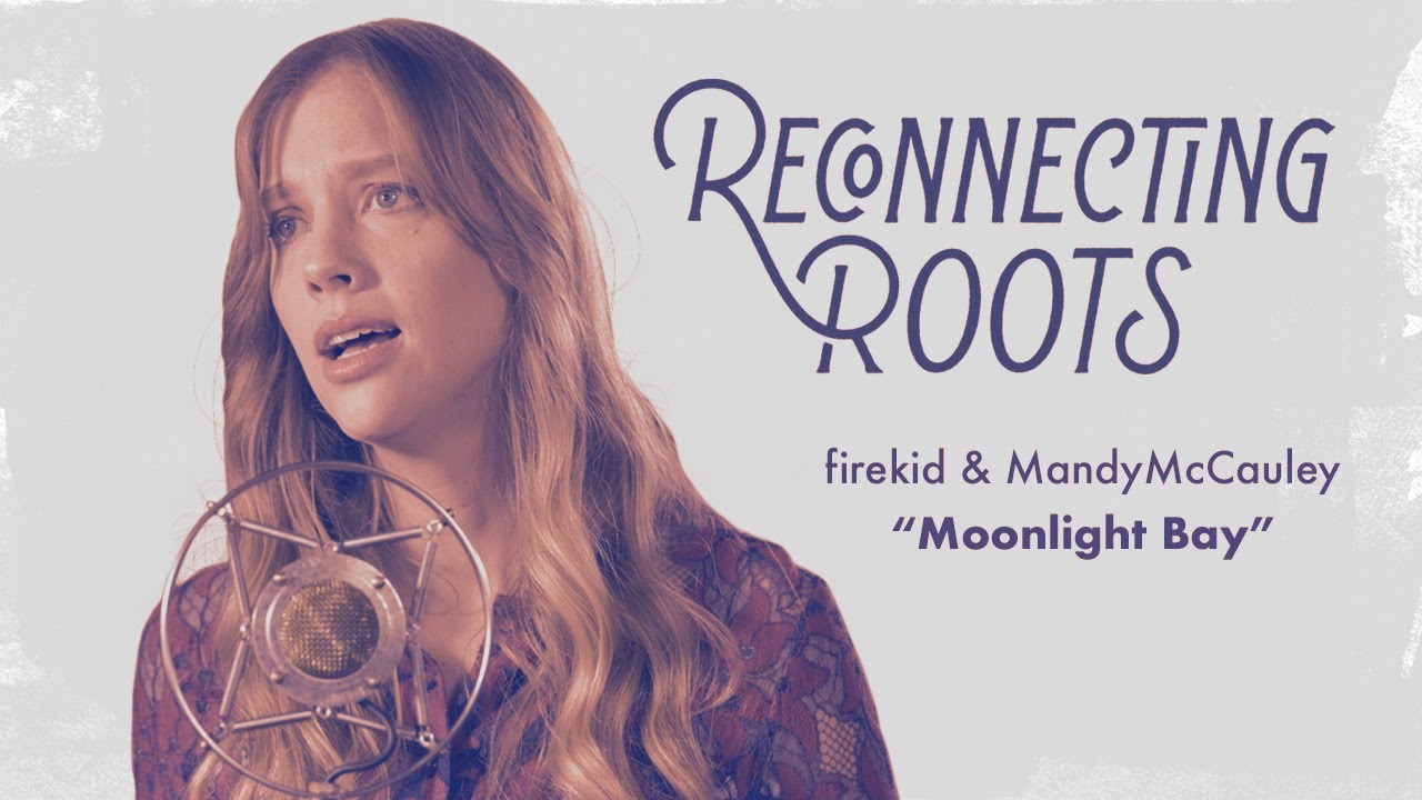 firekid & Mandy McCauley - Moonlight Bay | Reconnecting Roots - YouTube