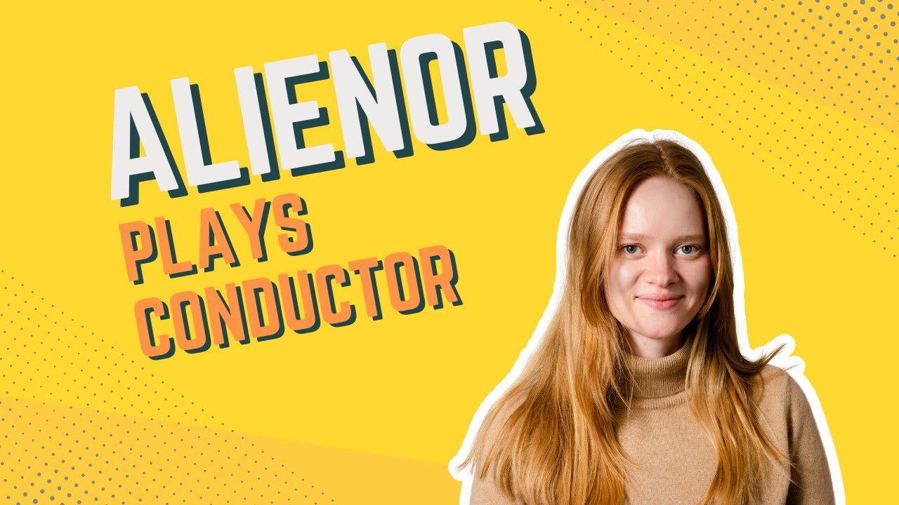 Alienor playing Conductor - YouTube