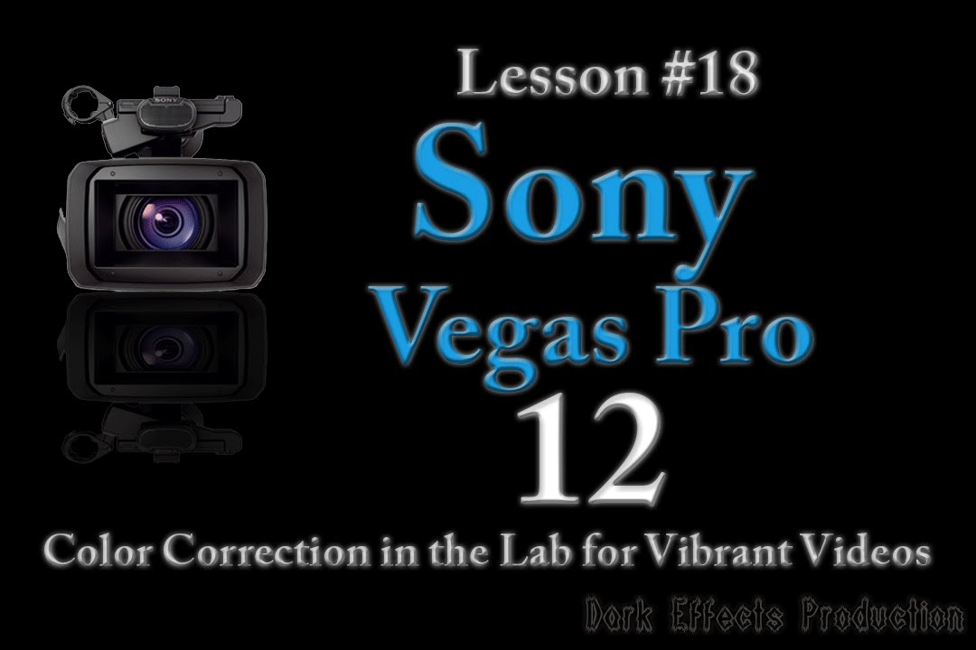 Sony Vegas Pro 12 Lesson 18 - Color Correction in the Lab to make video ...