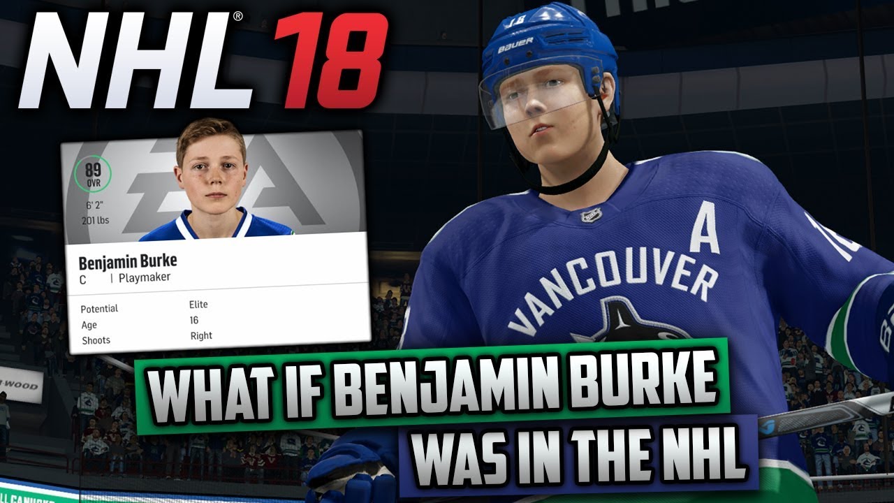 What If Benjamin Burke Was in the NHL? (NHL 18 Challenge) - YouTube