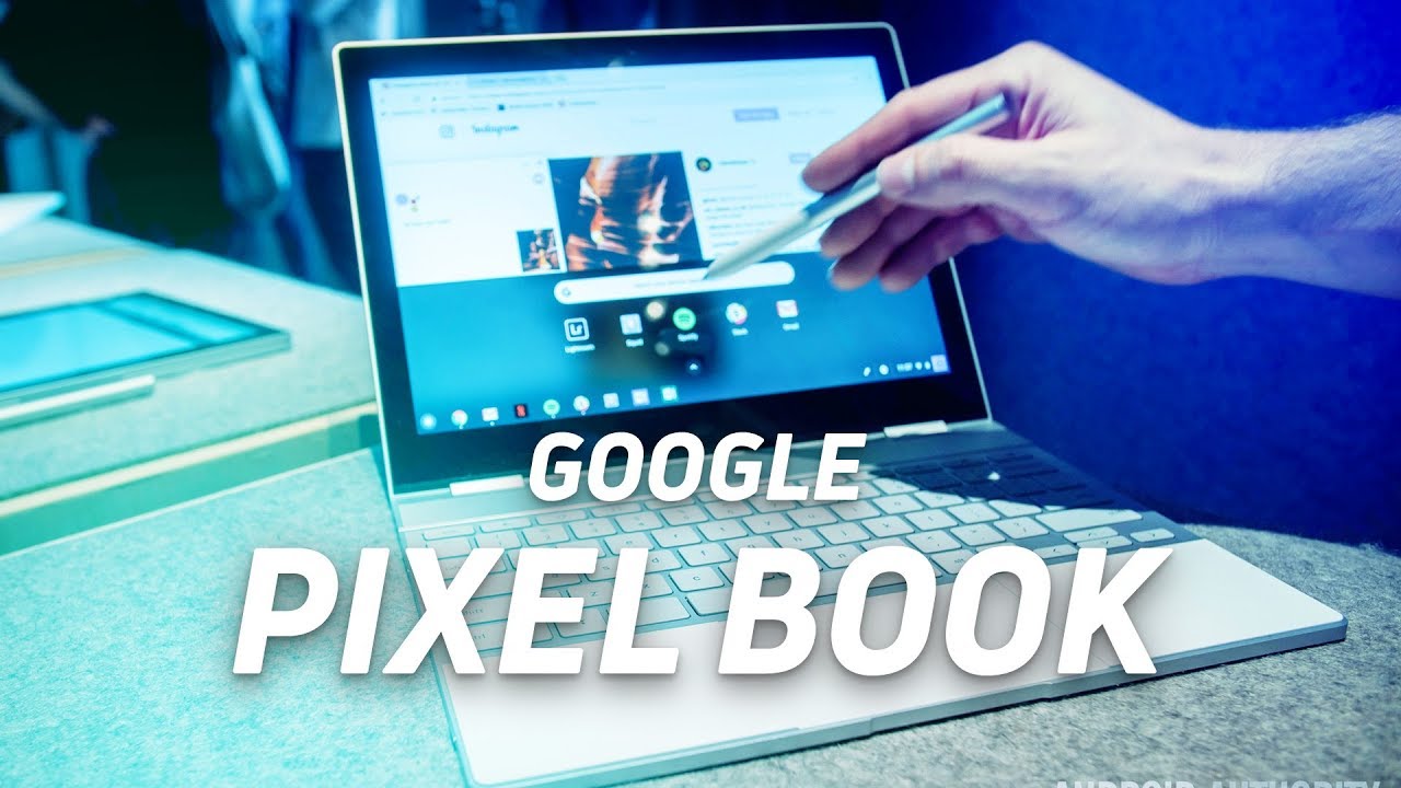 Google Pixelbook Hands On - YouTube