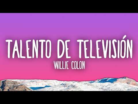 Willie Colón - Talento De Televisión
