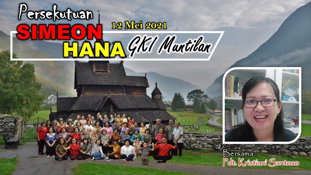 Persekutuan Simeon Hana GKI Muntilan tanggal 12 Mei 2021 - YouTube