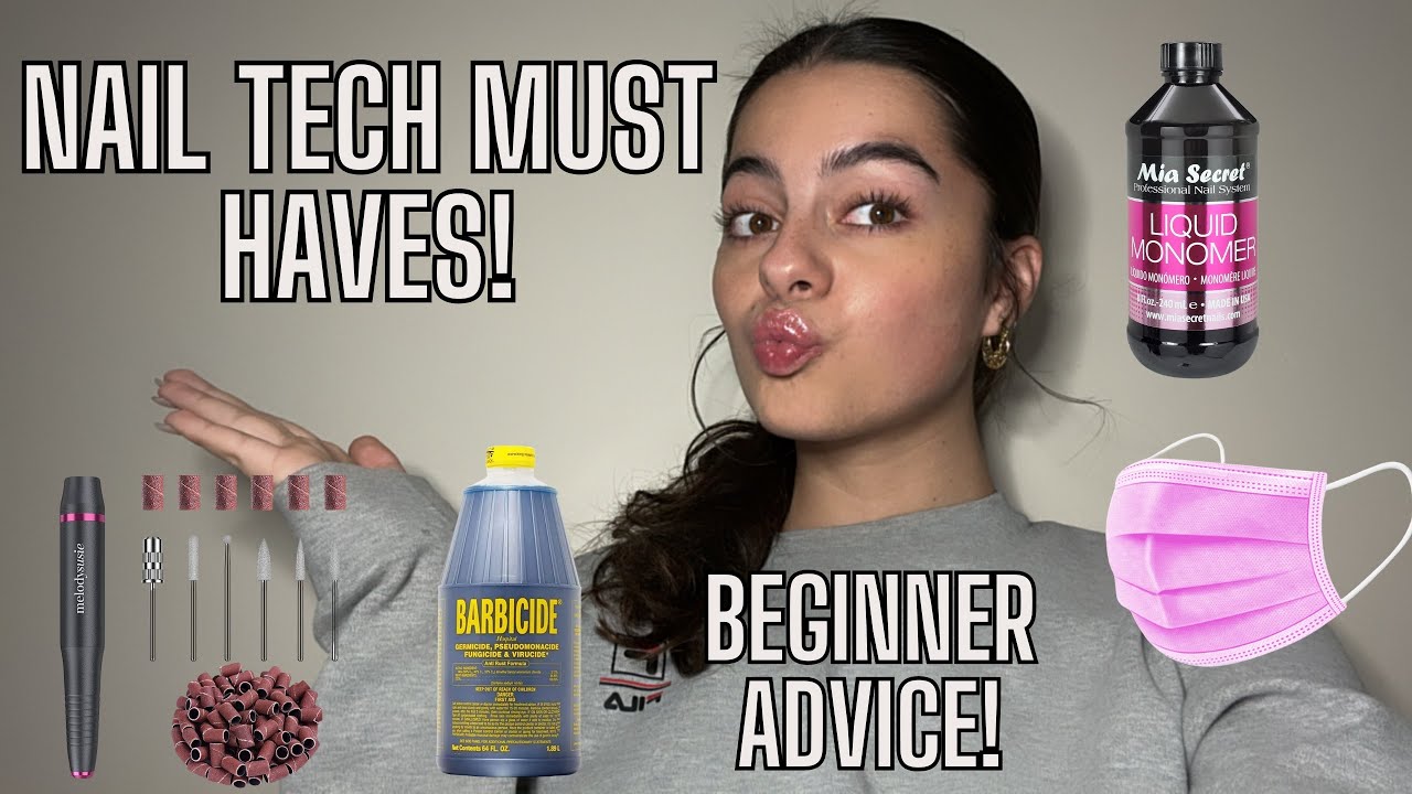 NAIL TECH MUST HAVES! BEGINNER ADVICE! - YouTube