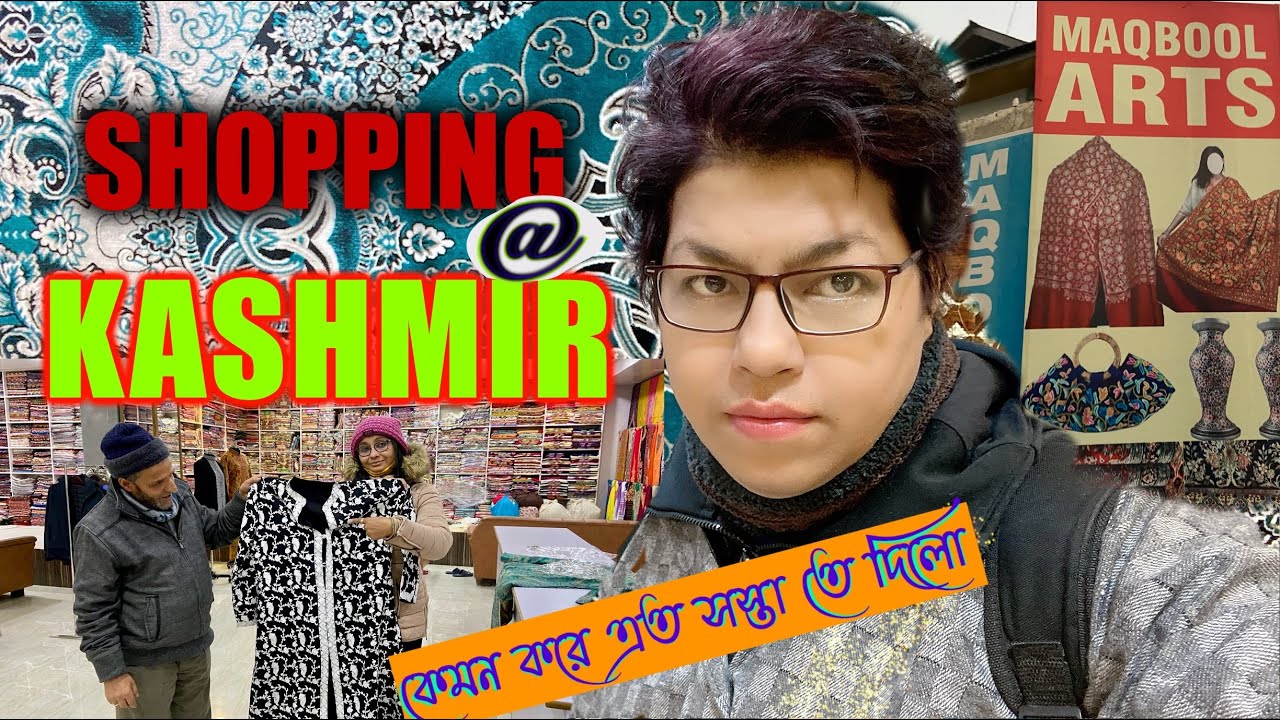 Shopping In KASHMIR, Complete SHOPPING GUIDE In KASHMIR 2022, KASHMIR ...