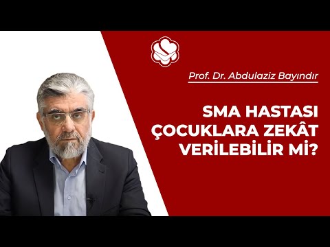SMA hastası çocuklara zekât verilebilir mi? | Prof. Dr. Abdulaziz BAYINDIR