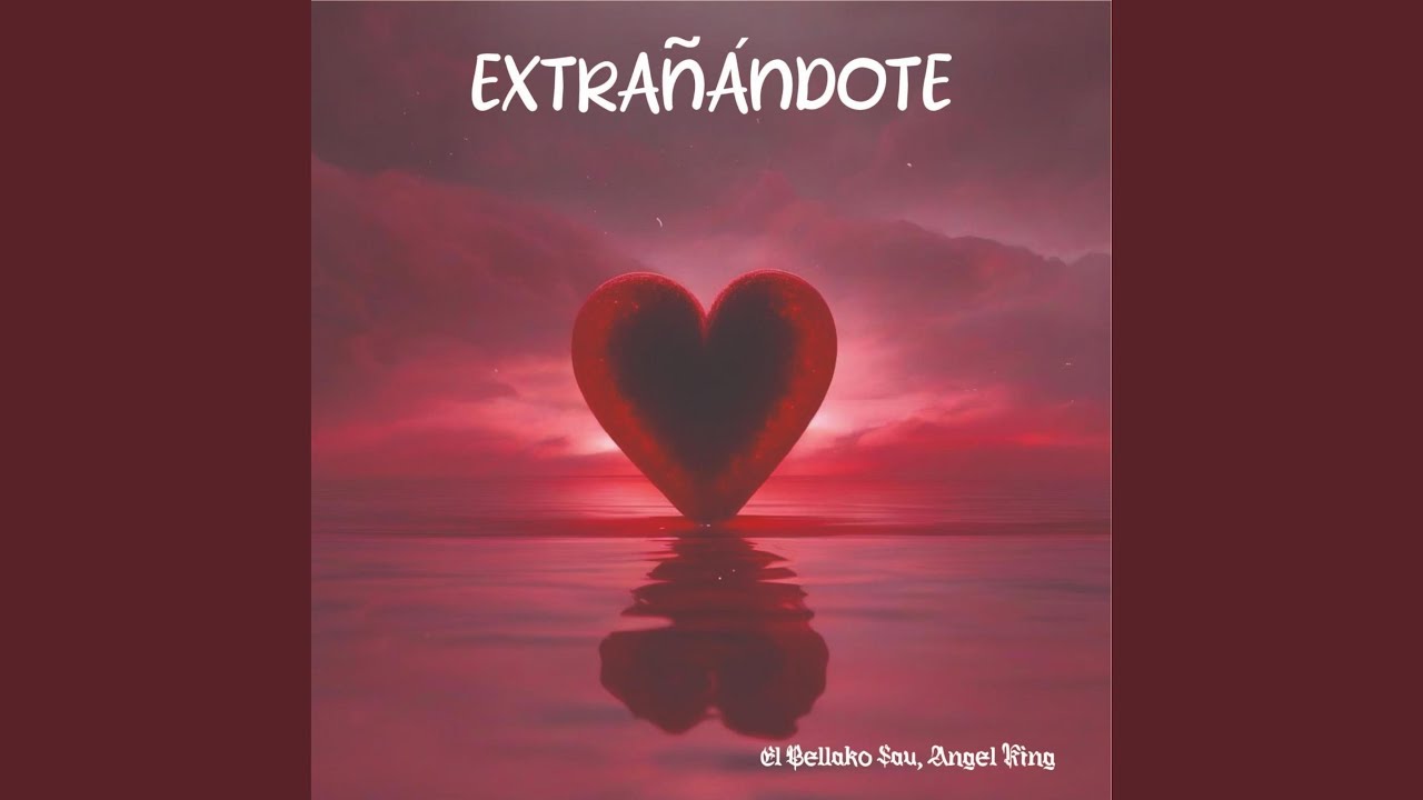 EXTRÁÑANDOTE (feat. Angel King) - YouTube