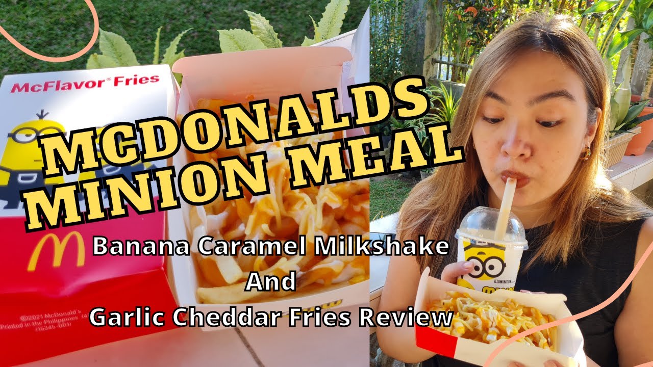 McDonalds MINIONS Meal Review | Banana Caramel Shake and Garlic Cheddar ...