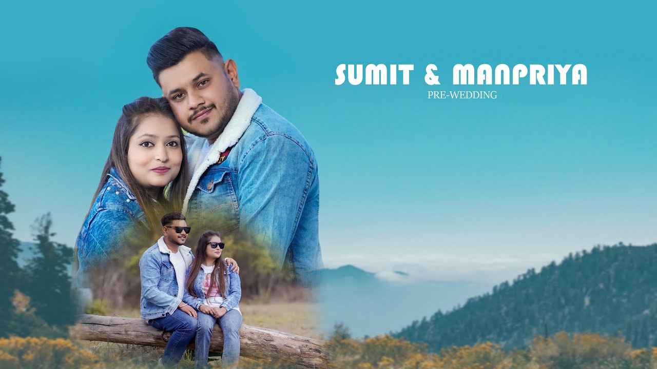 Best Pre-Weeding 2023 || Sumit & Manpriya || MAAHI PHOTOGRAPHY #MANMIT - YouTube