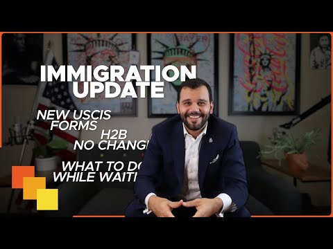 Immigration Update New USCIS Forms, H2B, DACA, Coping With Waiting - YouTube