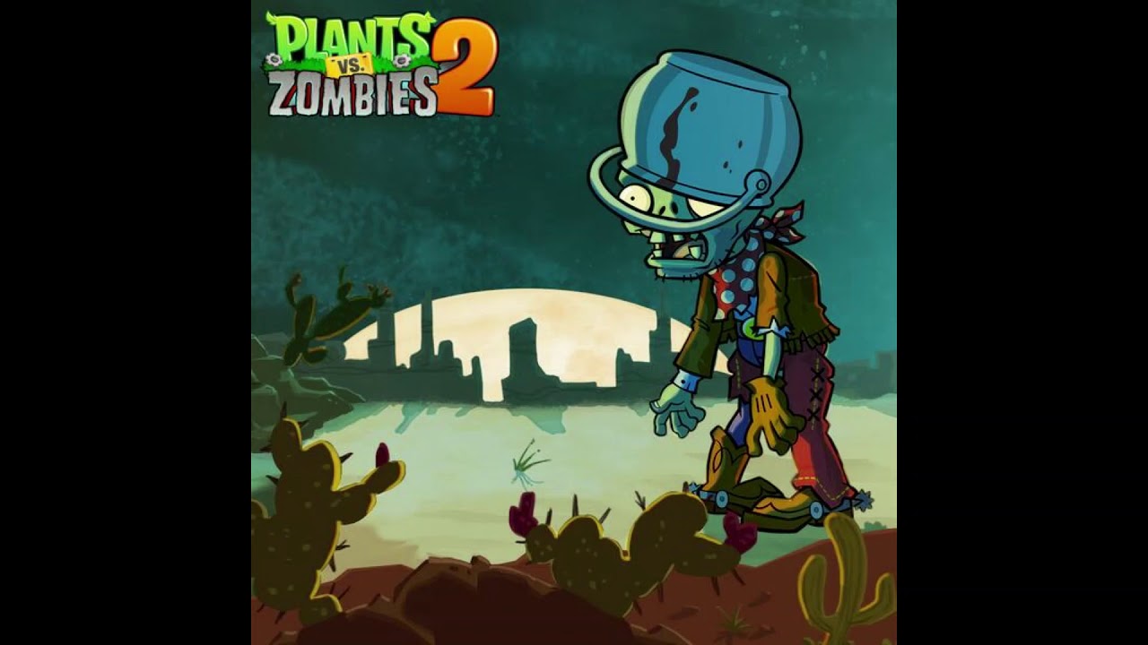 Plants Vs Zombies 2 Soundtrack: "Roll of the Tumbleweed" (Wild West ...