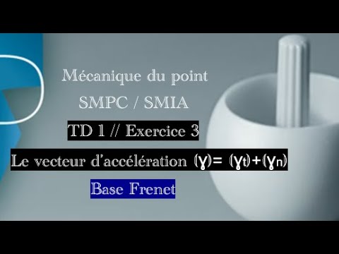 20- Rappel : le vecteur d'accélération dans la base Frenet - l ...