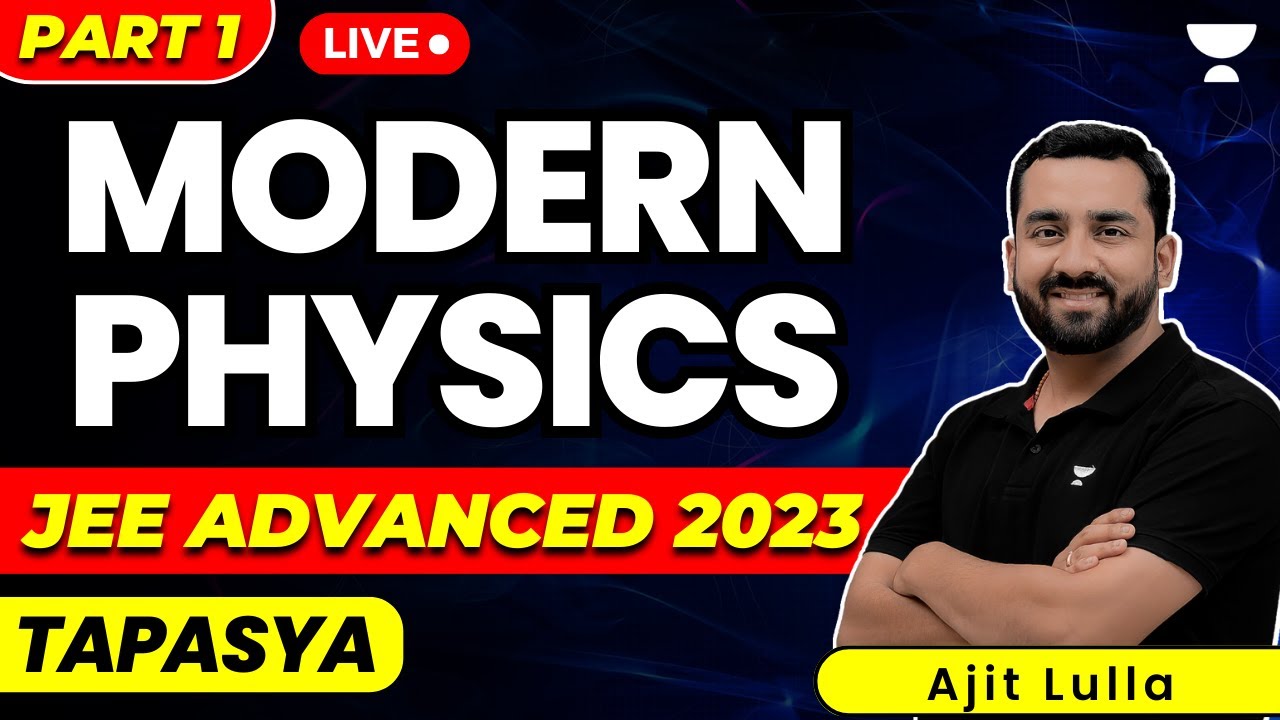 Modern Physics 1: JEE Advanced 2023 | JEE Physics | Tapasya Series ...
