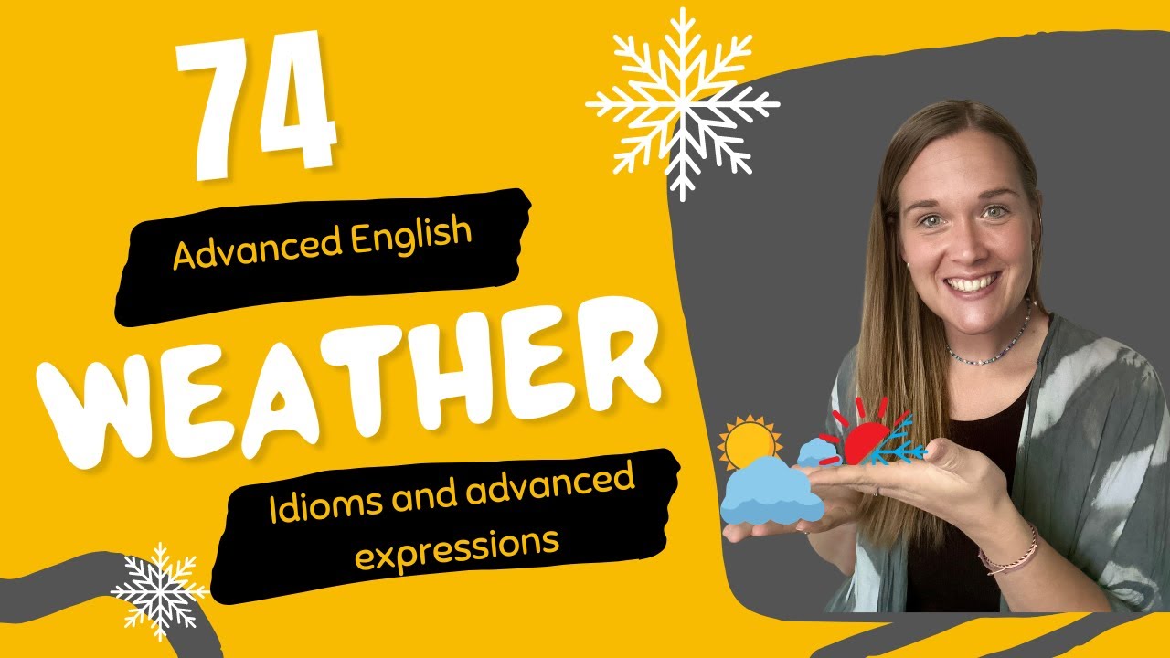 74 Advanced English weather vocabulary ⛈️- Idioms, expressions and ...