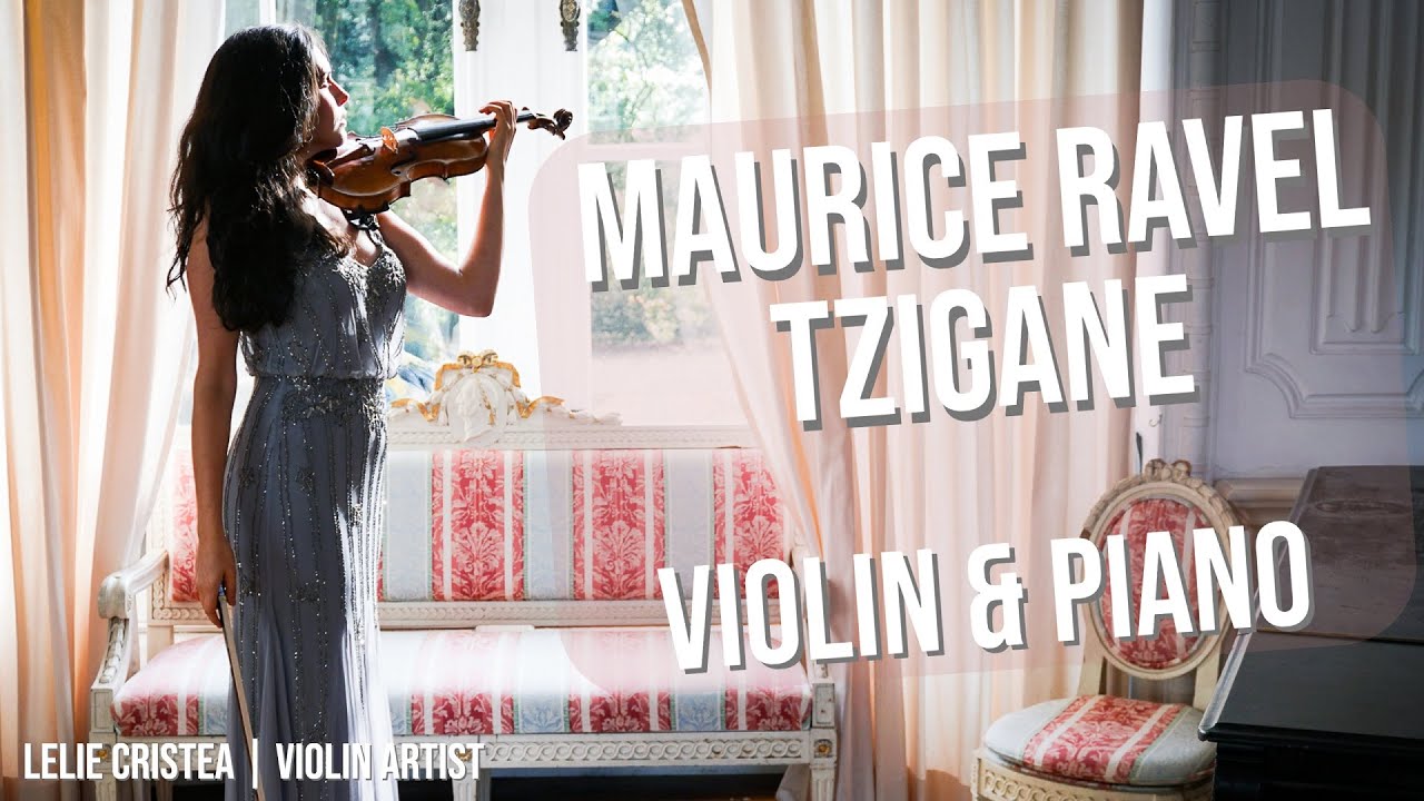 'Tzigane' by Maurice Ravel - Stunning Violin and Piano Performance ...