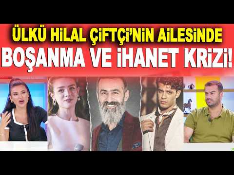 Ülkü Hilal Çiftçi'nin ailesinde kriz derinleşti! Boşanma ve ihanet krizi! / Magazin Turu