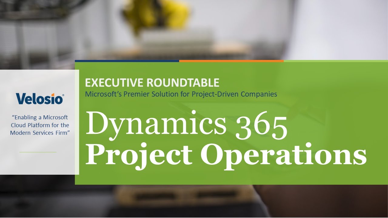 Dynamics 365 Project Operations | Demonstration and Panel Discussion ...