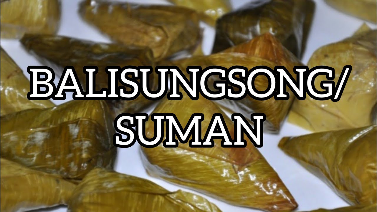 BALISUNGSONG (bicol) kakanin(suman) - YouTube