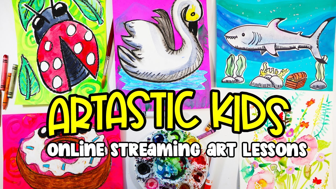 ARTASTIC KIDS Online Streaming Art Classes & Lessons NOW OPEN for ...
