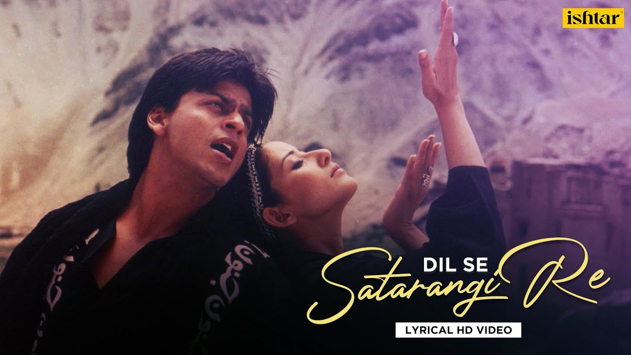 Satarangi Re - Official Lyrical Videos | Dil Se | Sonu Nigam & Kavita ...