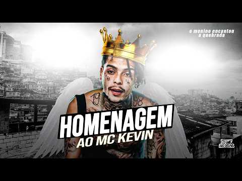 HOMENAGEM AO MC KEVIN - DJ WF (O Menino Encantou a Quebrada)
