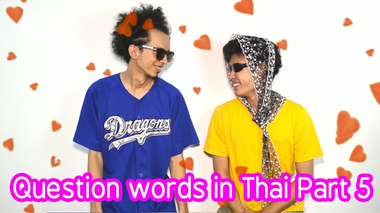 Thai lesson : question words in Thai part 5 - YouTube