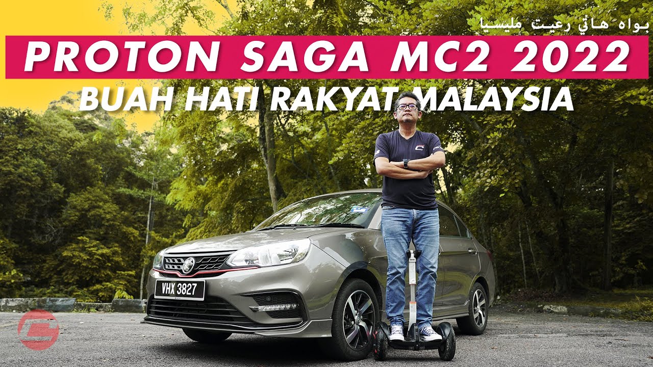 PROTON SAGA MC2 2022 - BUAH HATI RAKYAT MALAYSIA - YouTube
