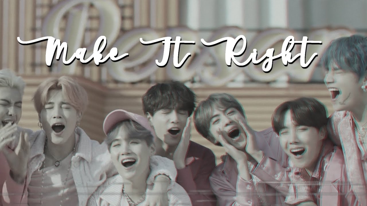 make it right -- BTS - YouTube