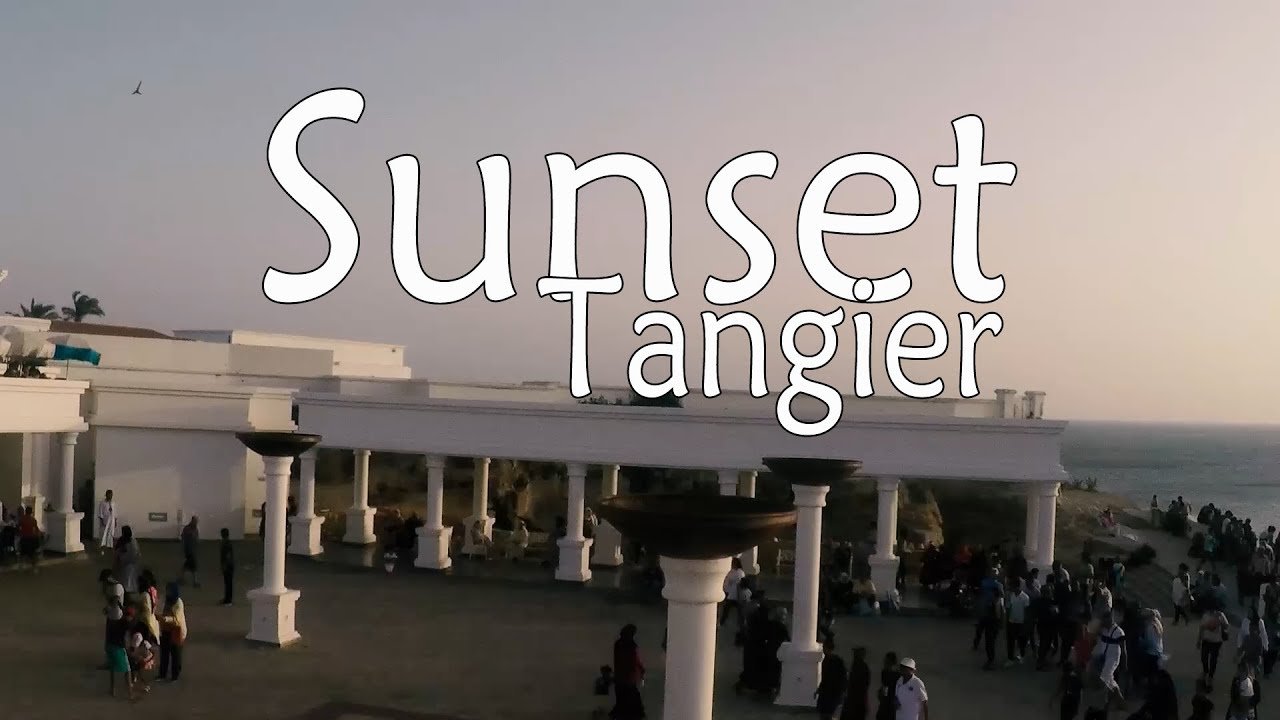 El mejor ATARDECER de TÁNGER - The Best SUNSET in TANGIER - YouTube