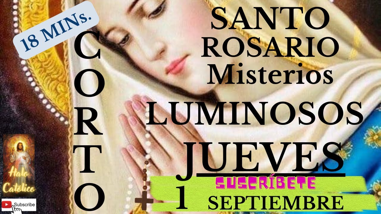 El Santo Rosario Corto De Hoy Jueves 1 De Septiembre Misterios