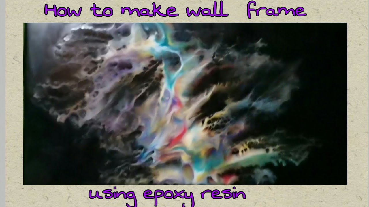 EPOXY RESIN ART / EPOXY COATING/ DIY EPOXY/wall frame designs - YouTube