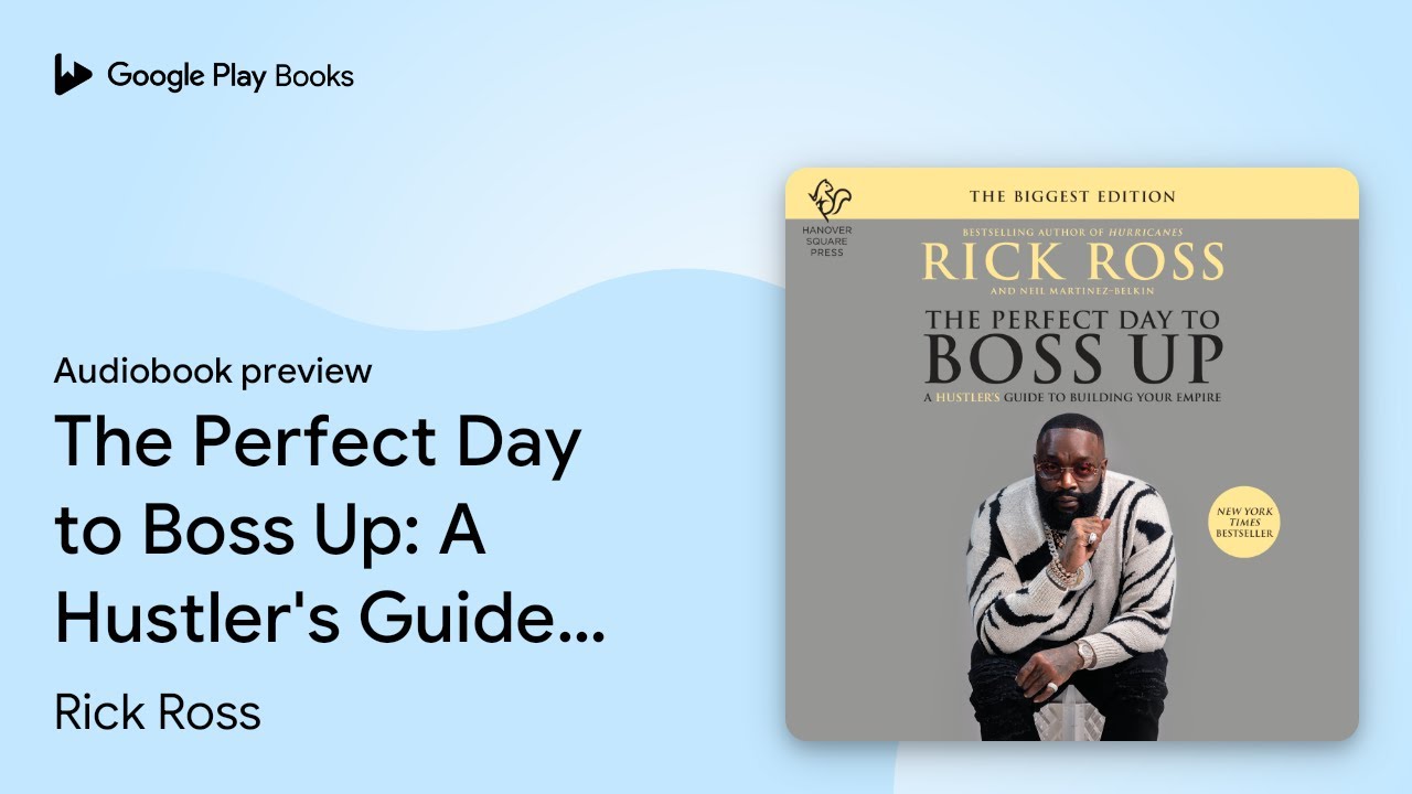 The Perfect Day to Boss Up: A Hustler's Guide… by Rick Ross · Audiobook ...