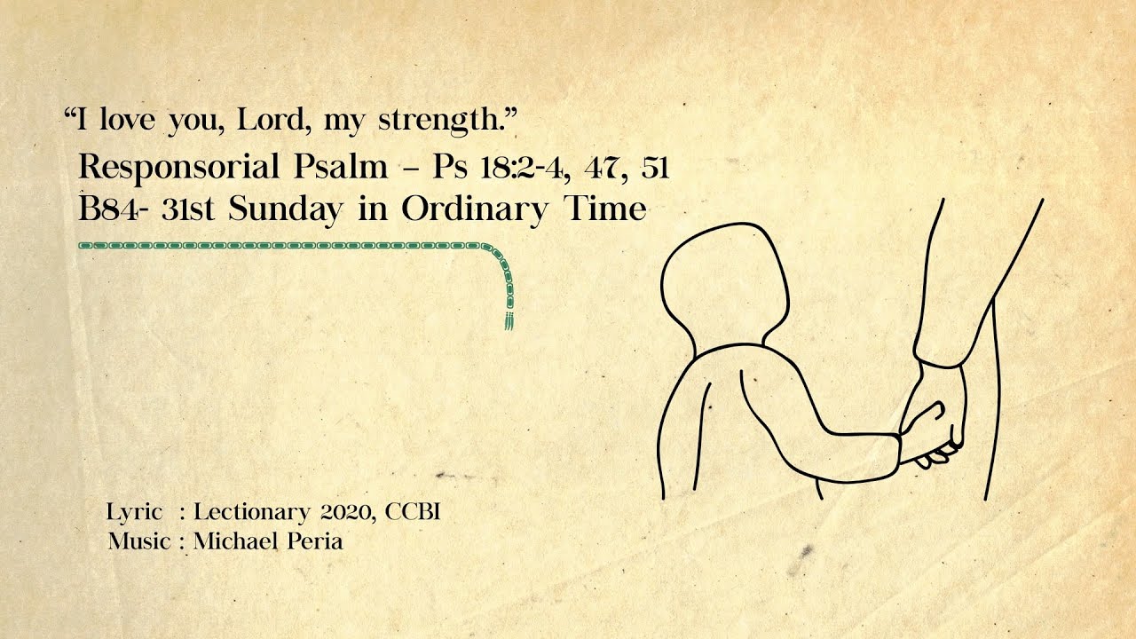 B84. I love you, Lord -Ps 18. 31st SOT CB, Lyrics: Lectionary 2020–CCBI ...