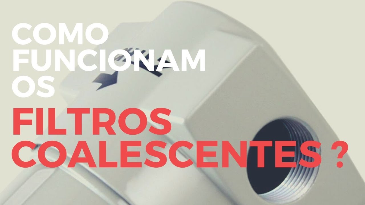 Como funcionam os filtros coalescentes ? - YouTube