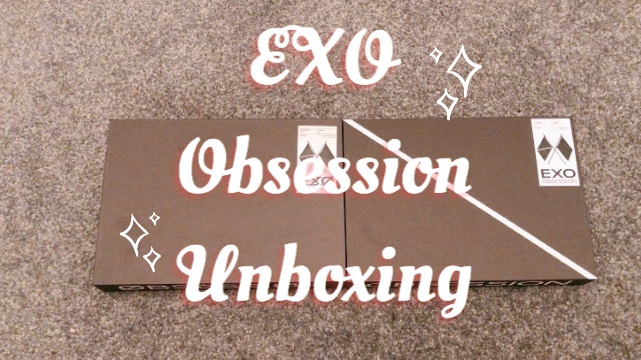 Unboxing EXO's Obsession {Both Versions} - YouTube