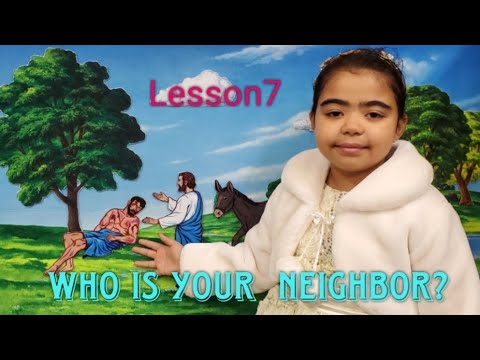 Leeson 7 Who Is Your Neighbor - Q1 Kindergarten Sabbath School Lesson ...