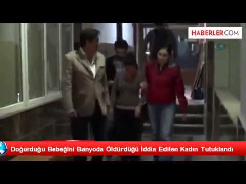 Doğurduğu Bebeğini Banyoda Öldürdüğü İddia Edilen Kadın Tutuklandı