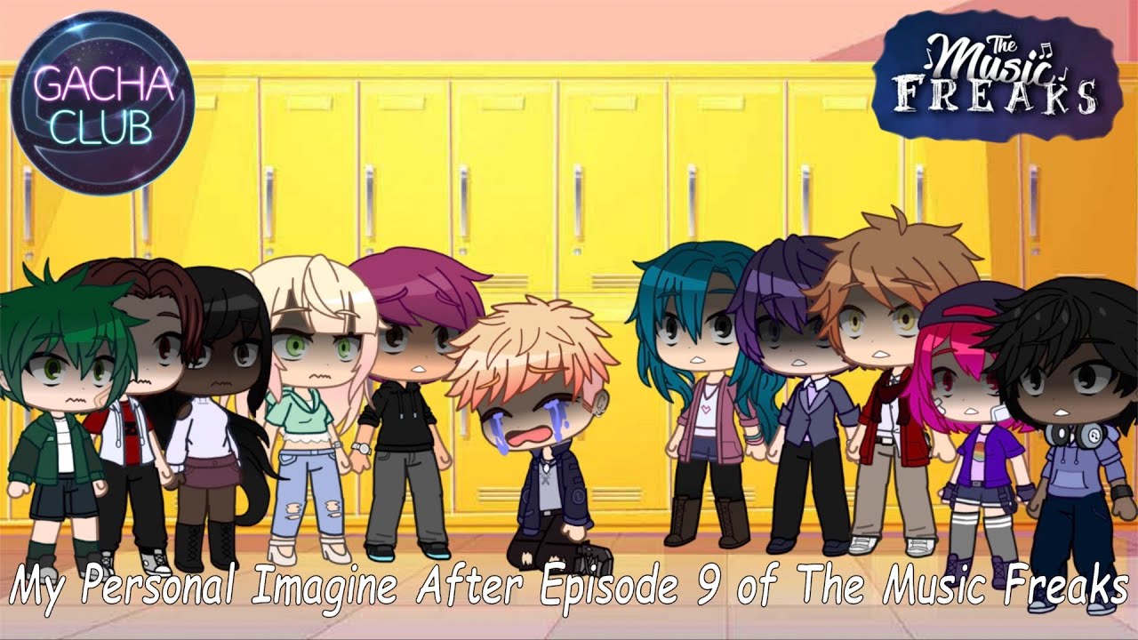 My Personal Imagine After Episode 9 of The Music Freaks | Gacha Club ...