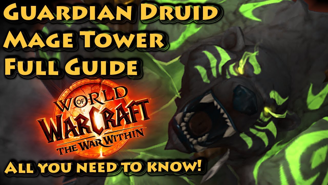 How to Conquer the Mage Tower as a Guardian Druid in The War Within ...