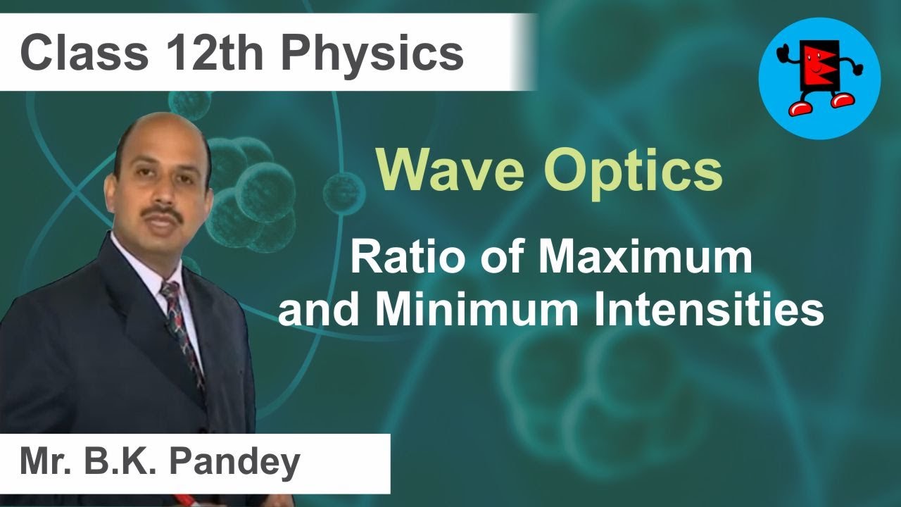 CBSE Class 12 Physics Wave Optics Ratio of Maximum and Minimum ...