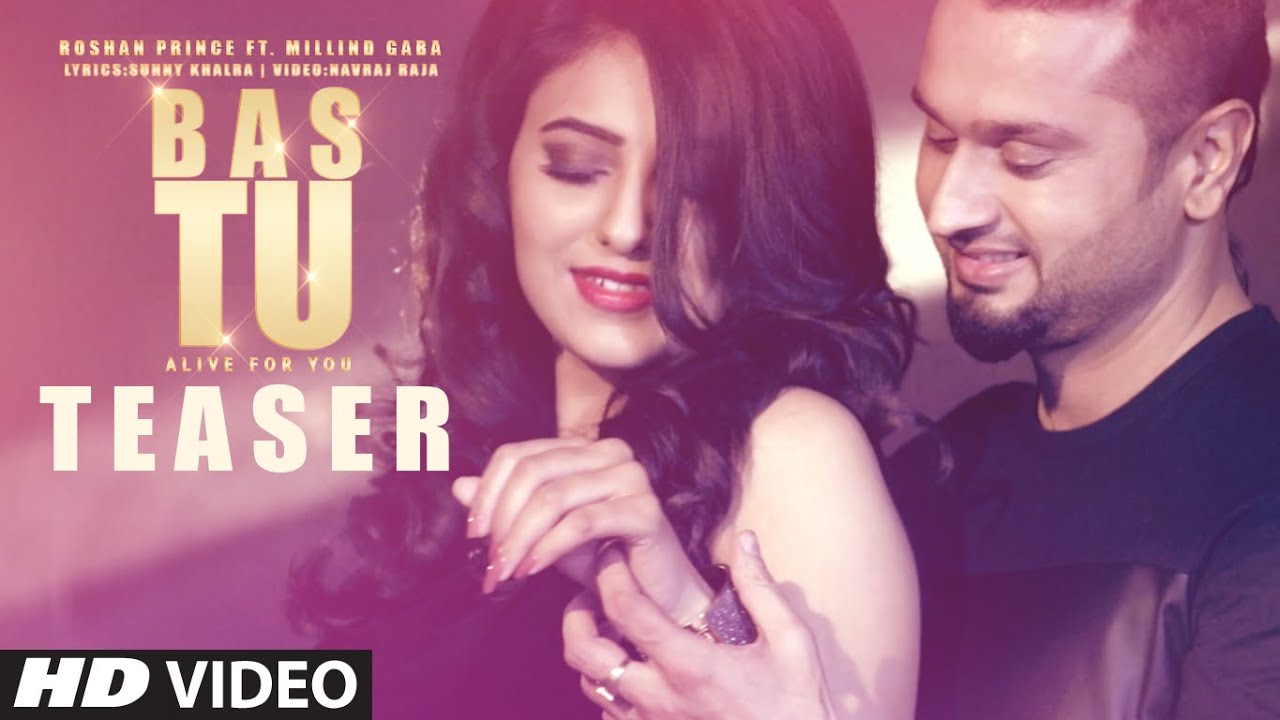 Roshan Prince "Bas Tu" Song Teaser Ft. Milind Gaba | Latest Punjabi ...