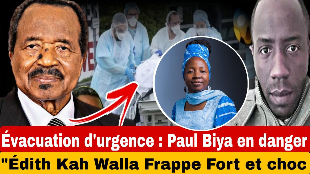 Scandale : Évacuation imminente : maladie de Biya confirmée, Édith Kah Walla Frappe Fort et ...