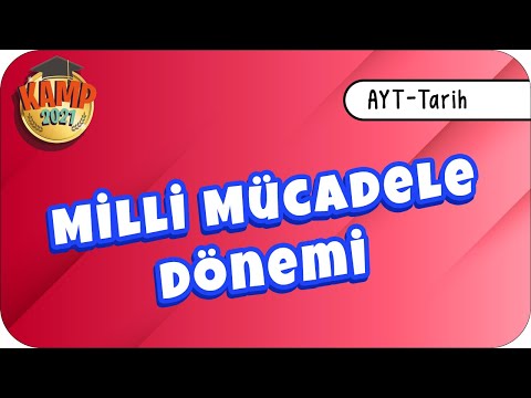 Milli Mücadele Dönemi | AYT Tarih 2021