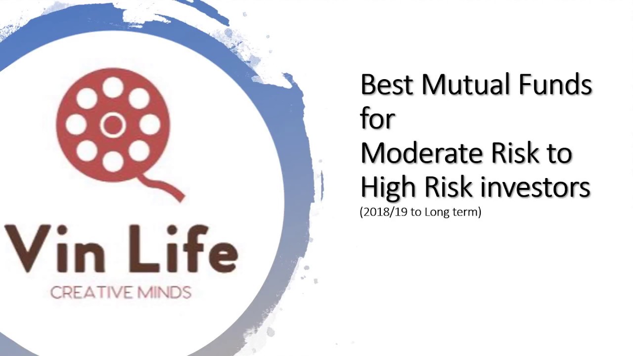 Top Best 5 Mutual Funds for Moderate Risk to High Risk investors in ...