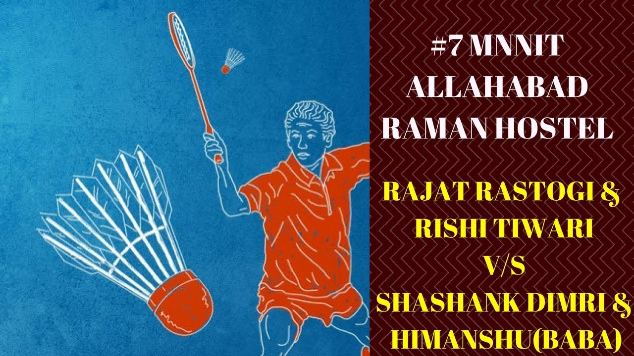 #7 MNNIT ALLAHABAD | RAMAN HOSTEL | RAJAT RASTOGI & RISHI V/S SHASHANK ...